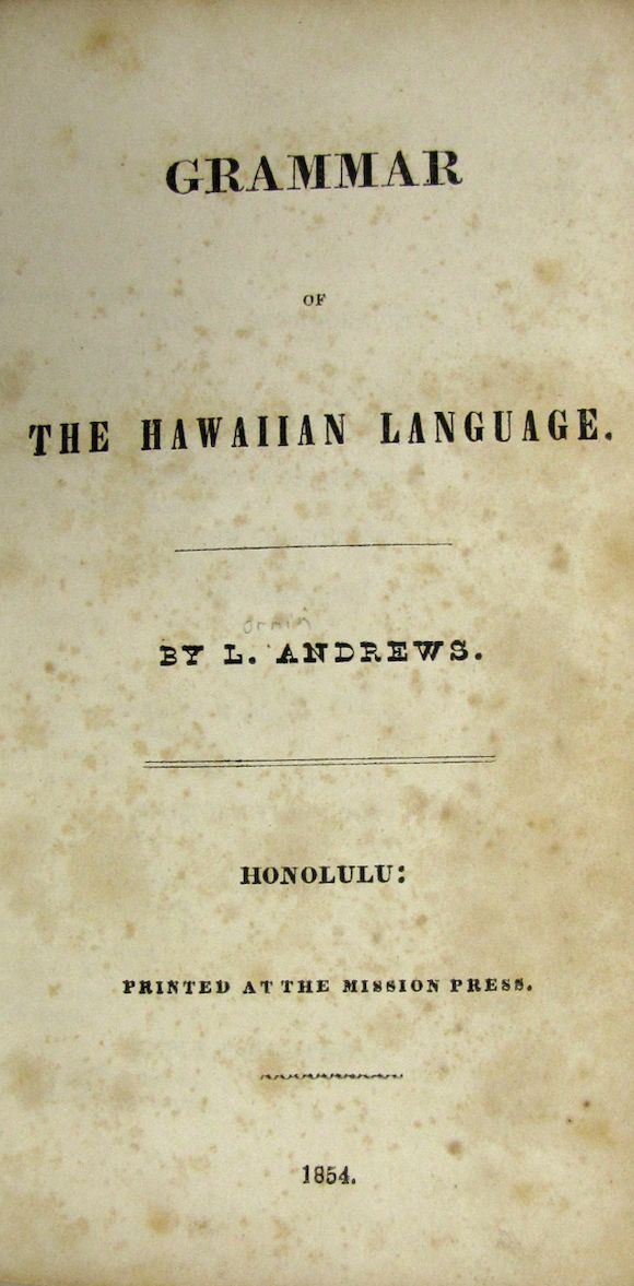 Bonhams : HAWAII. ANDREWS, LORRIN. Grammar of the Hawaiian Language ...