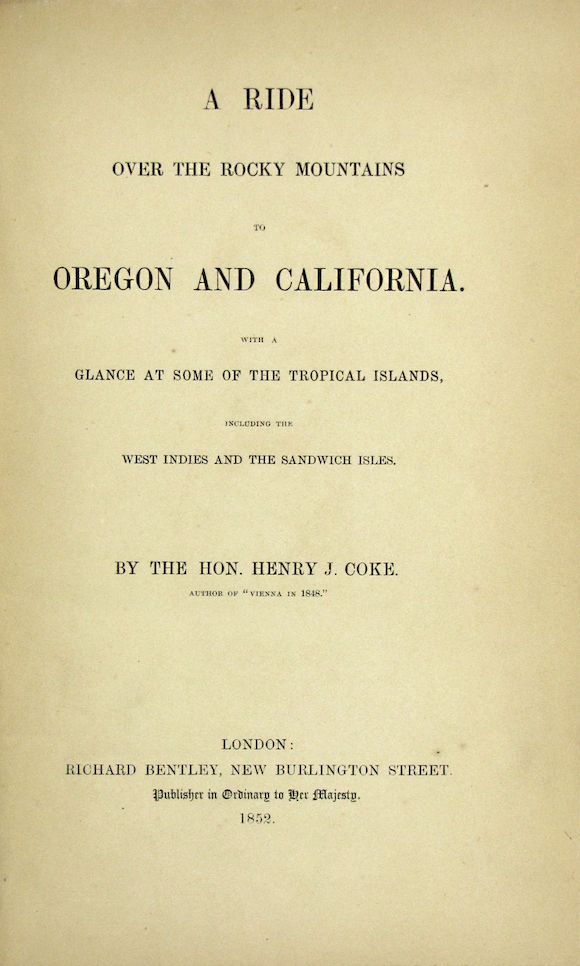 Bonhams : COKE, HENRY J. A Ride Over the Rocky Mountains to Oregon and ...