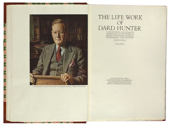 Bonhams : HUNTER, DARD, II. The Life Work of Dard Hunter. A Progressive ...