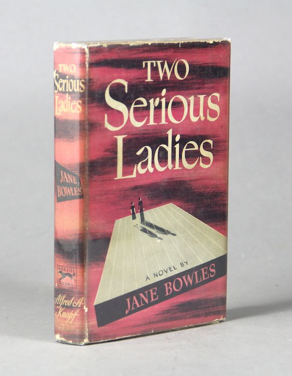 Bonhams : BOWLES, JANE. 1917-1973. Two Serious Ladies. New York: Alfred ...