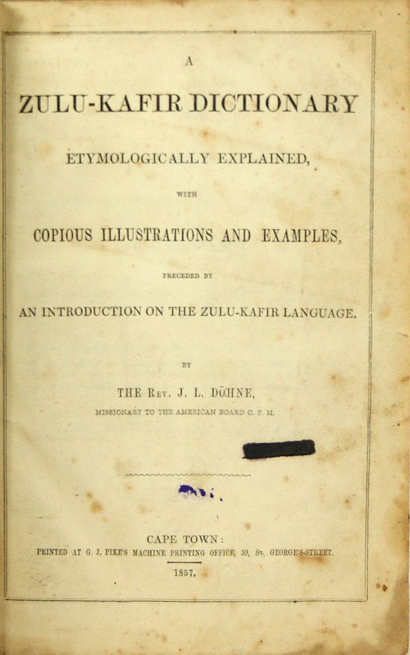 Bonhams : DOHNE, REV. J.L. A Zulu-Kafir Dictionary. Cape Town printed ...