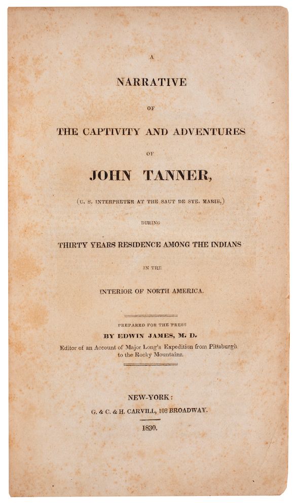 Bonhams : JAMES, EDWIN, editor. Narrative of the Captivity and ...