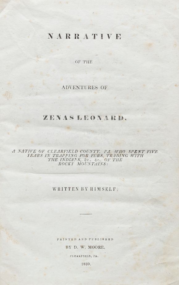 Bonhams : LEONARD, ZENAS. 1809-1857. Narrative of the Adventures of ...