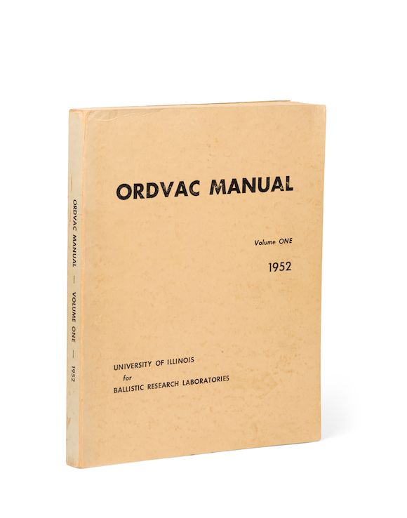 Bonhams : ORDVAC. ORDVAC Manual, Volume One, 1952. Champaign-Urbana ...