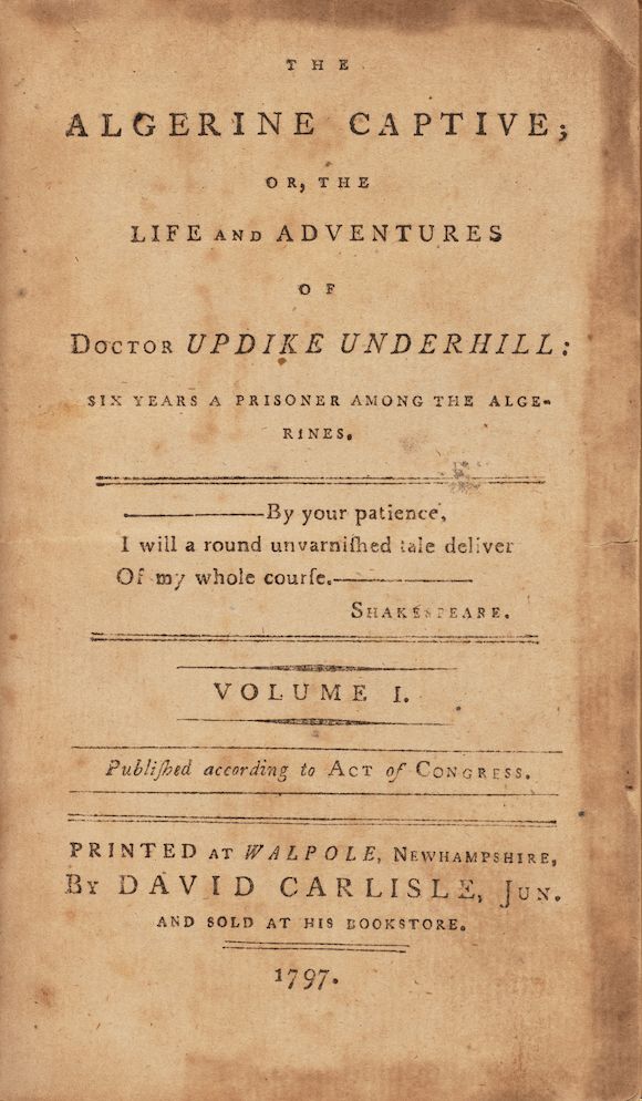 Bonhams : [TYLER, ROYALL. 1757-1826.] The Algerine Captive; or, the ...