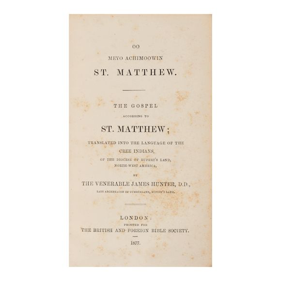 Bonhams : MATTHEW IN CREE. BIBLE IN CREE. Oo Meyo Achimoowin St ...